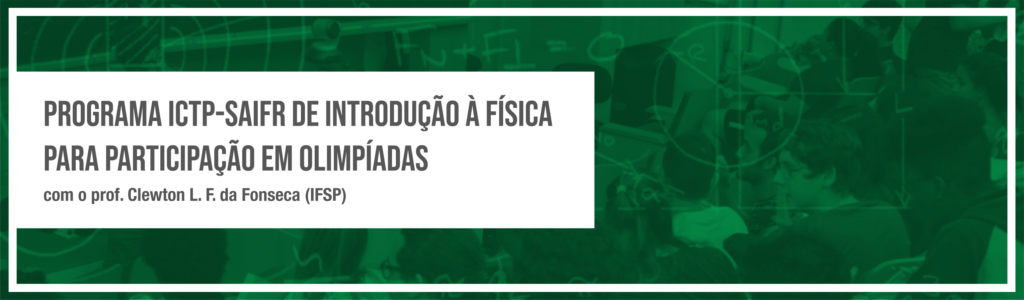 Programa ICTP-SAIFR de Introdução à Física para Participação em ...